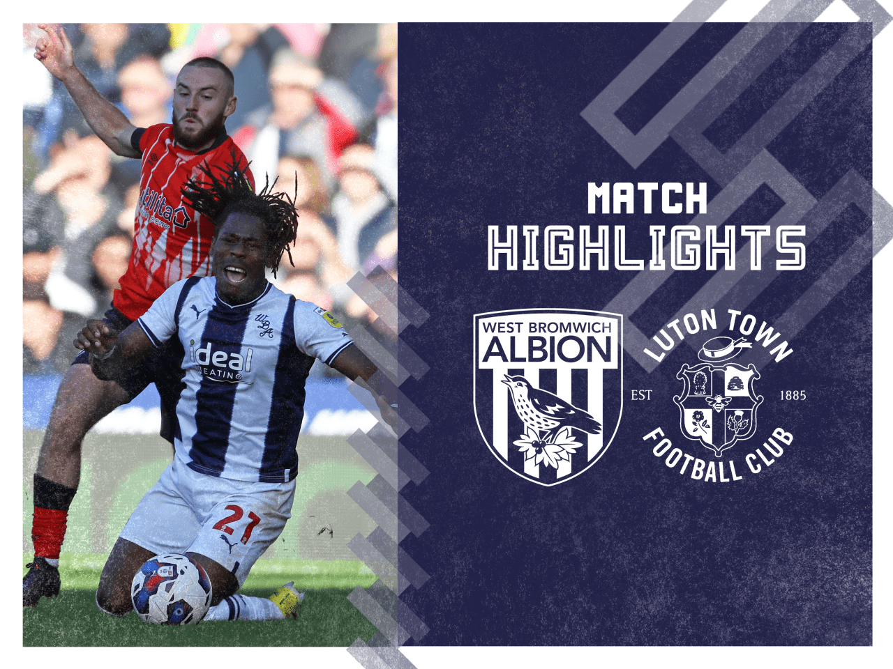 Albion v Luton Town match highlights | West Bromwich Albion