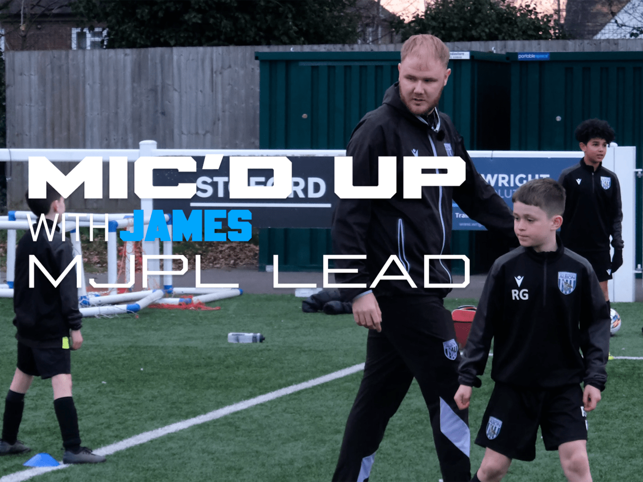Mic’d Up | James Davies MJPL Lead | West Bromwich Albion