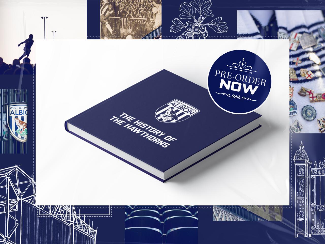 'The History of The Hawthorns' book available for pre-order | West ...