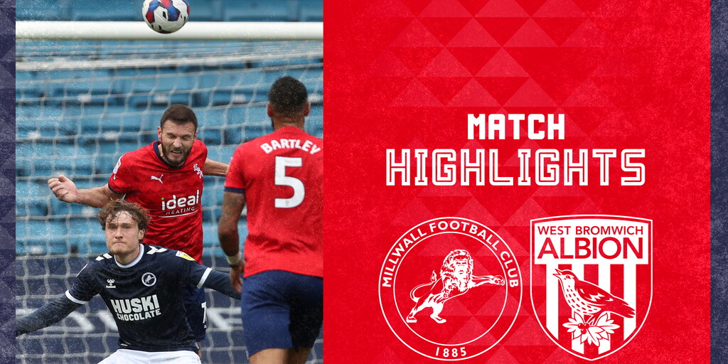 Millwall v Albion match highlights | West Bromwich Albion