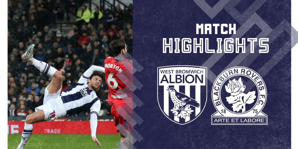 Albion v Blackburn Rovers match highlights | West Bromwich Albion