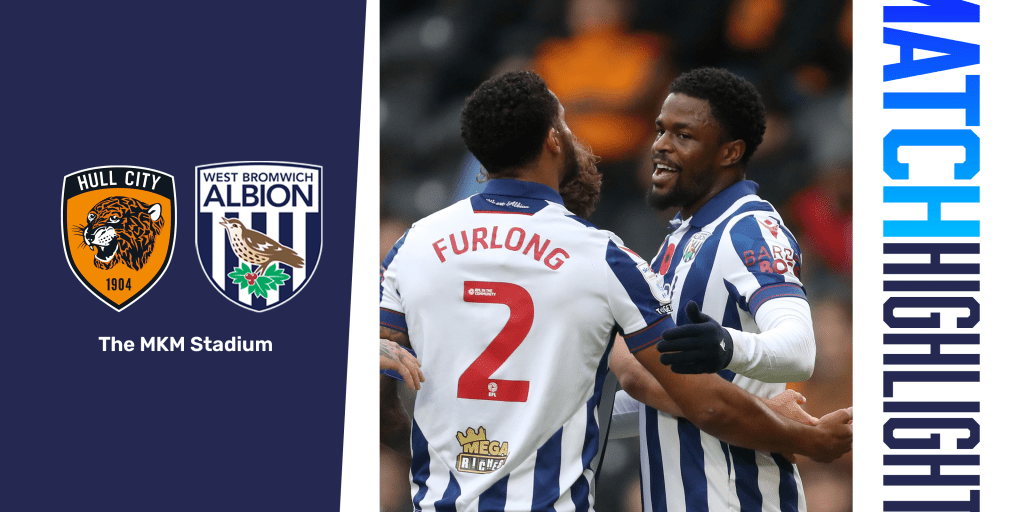 Hull City 1-2 Albion | Match Highlights | West Bromwich Albion