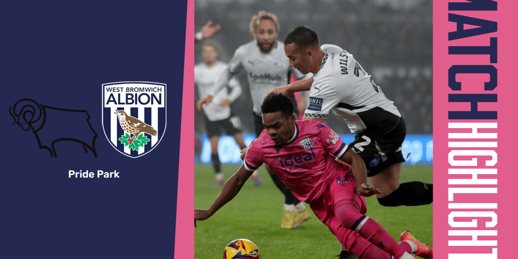 Derby County 2-1 Albion | Match Highlights | West Bromwich Albion