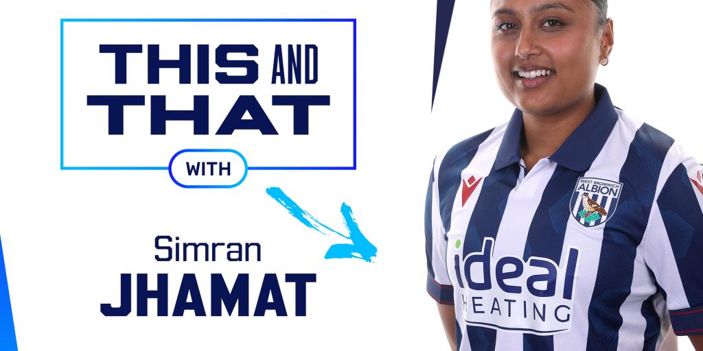 Simran Jhamat | This and That Episode 6 | West Bromwich Albion