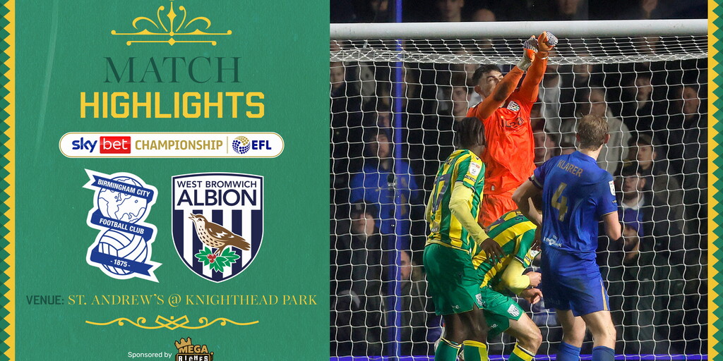 Match Highlights | Birmingham City 0-0 Albion | West Bromwich Albion